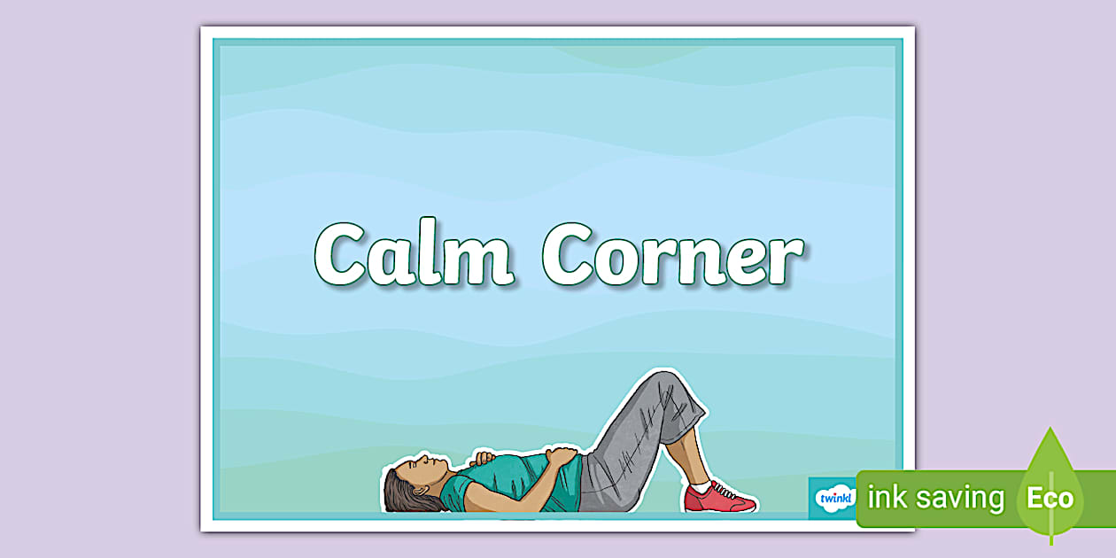 Calm Corner Display Poster (teacher made) - Twinkl