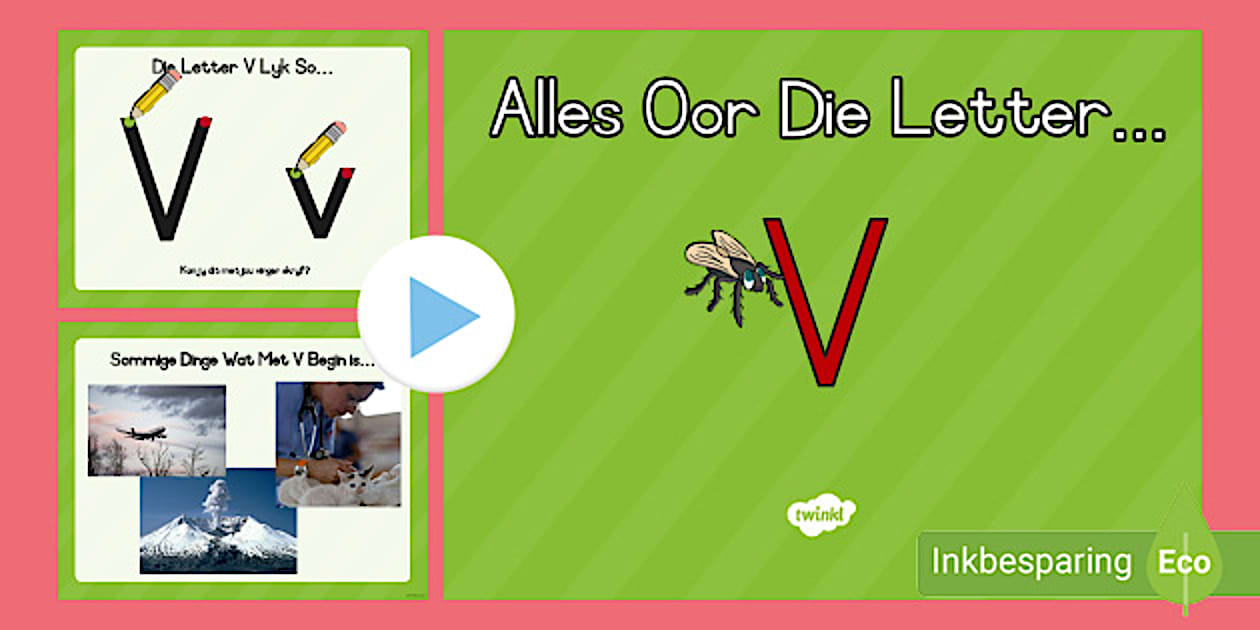 Alles Oor Die Letter V Powerpoint (teacher made) - Twinkl