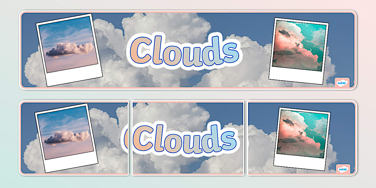 Clouds Photo Display Banner (Teacher-Made) - Twinkl