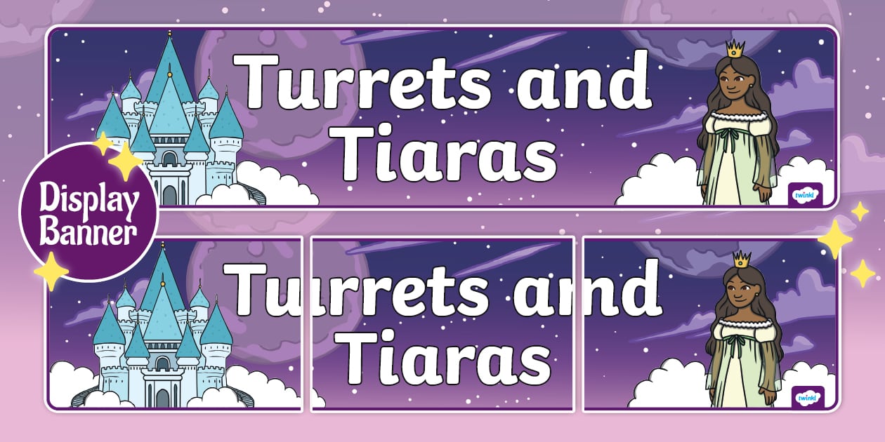 Turrets and Tiaras Display Banner