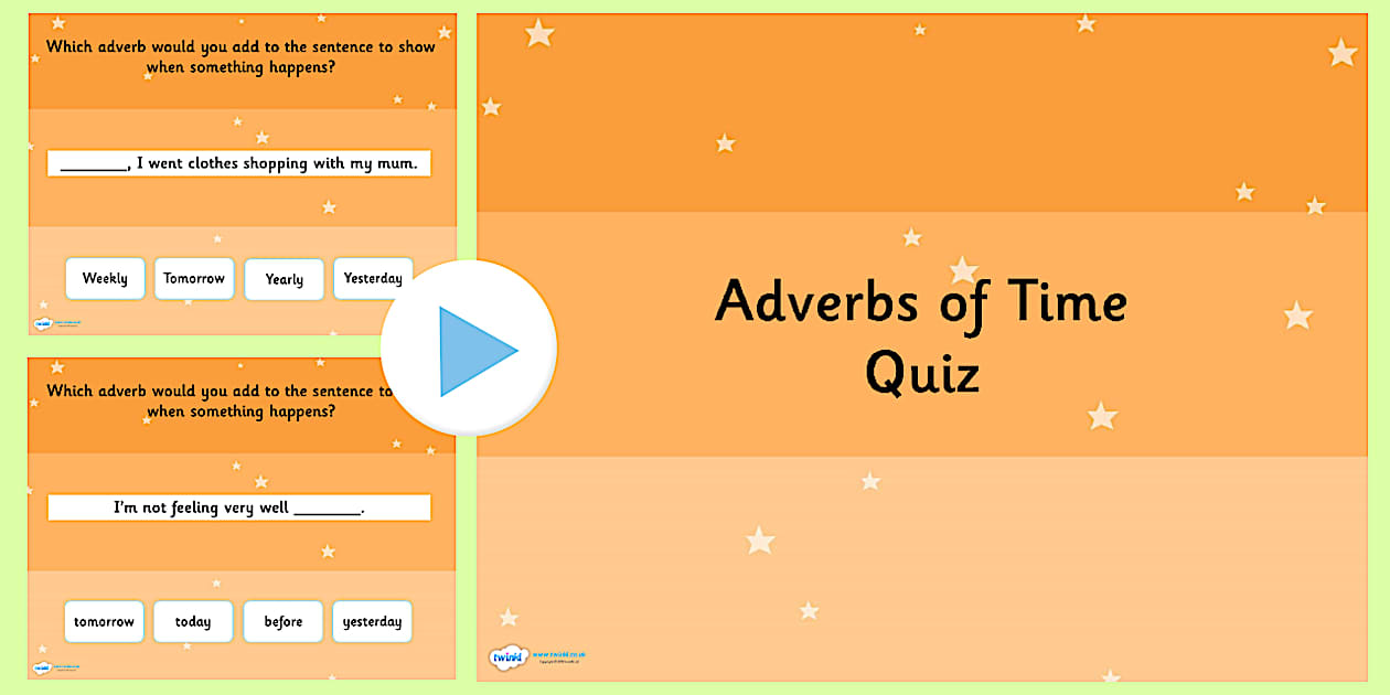 Using Adverbs of Time Language Conventions PowerPoint Quiz