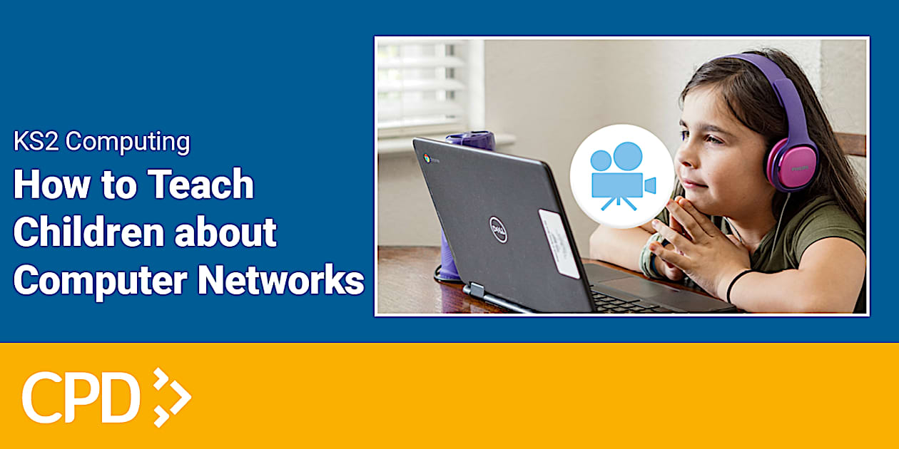 How to Teach Computer Networks in KS2 Video CPD - Twinkl