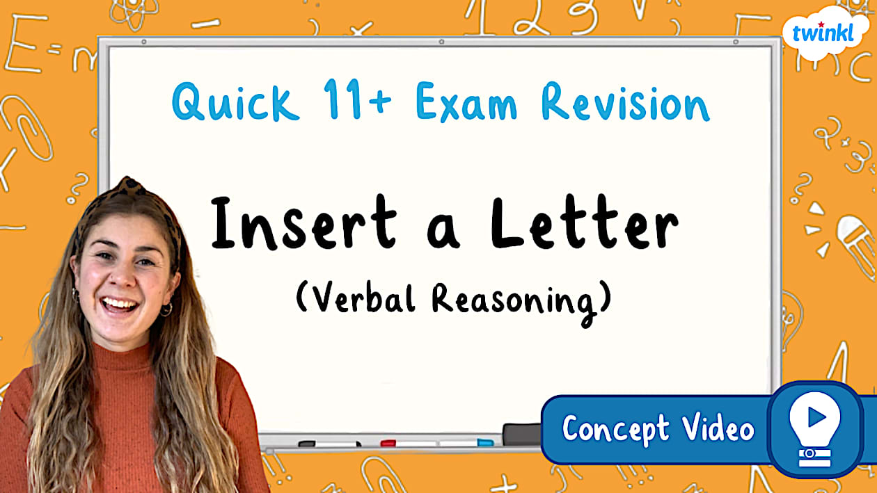 Insert a Letter (Verbal Reasoning) | 11+ Exams Concept Video