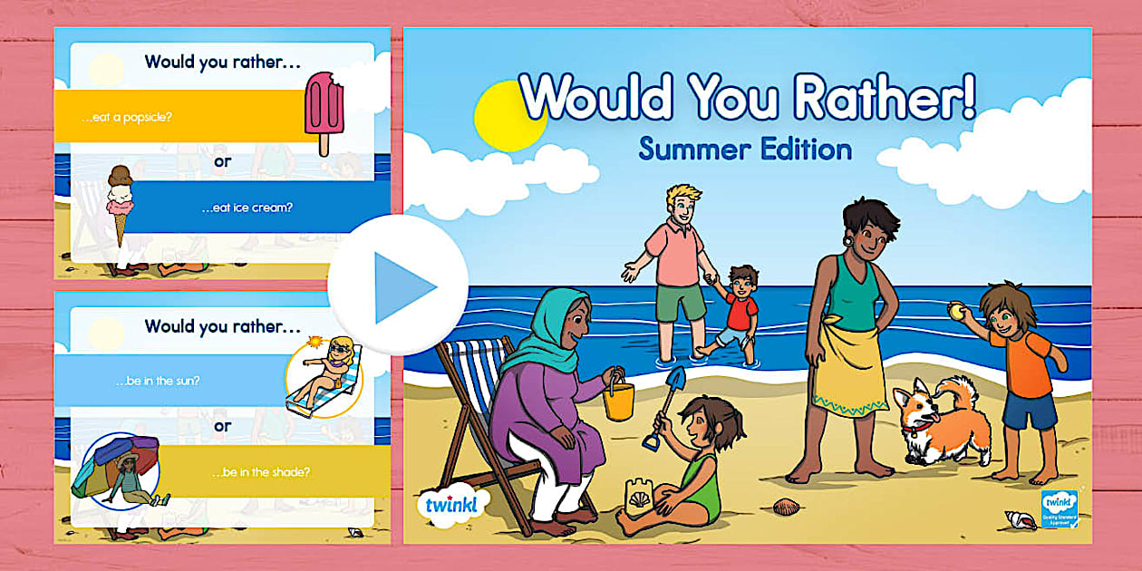 Would You Rather? Summer Edition - Twinkl
