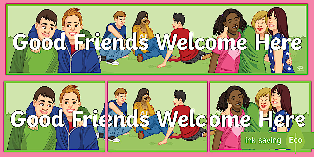 Good Friends Welcome Here Banner