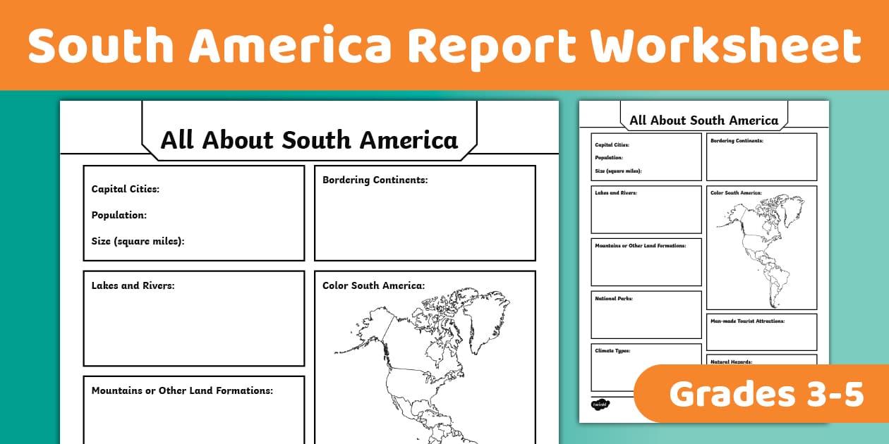 South America Continent Report Worksheet for 3rd-5th Grade