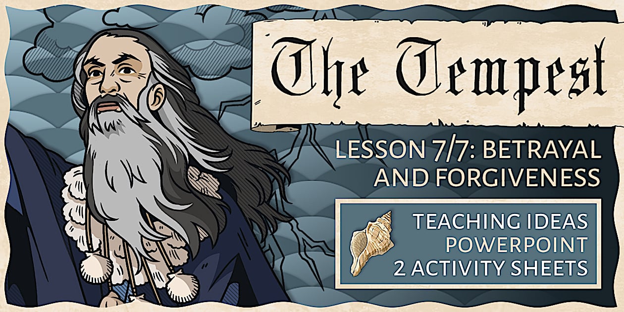 The Tempest Lesson 7: Betrayal and Forgiveness - Twinkl