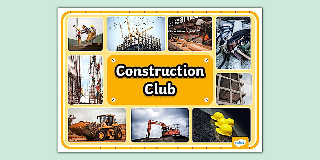 Construction Club Photo Display Poster