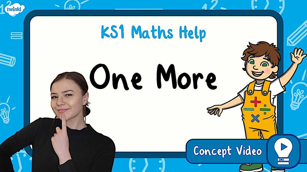 One More | KS1 Maths Concept Video (teacher made) - Twinkl