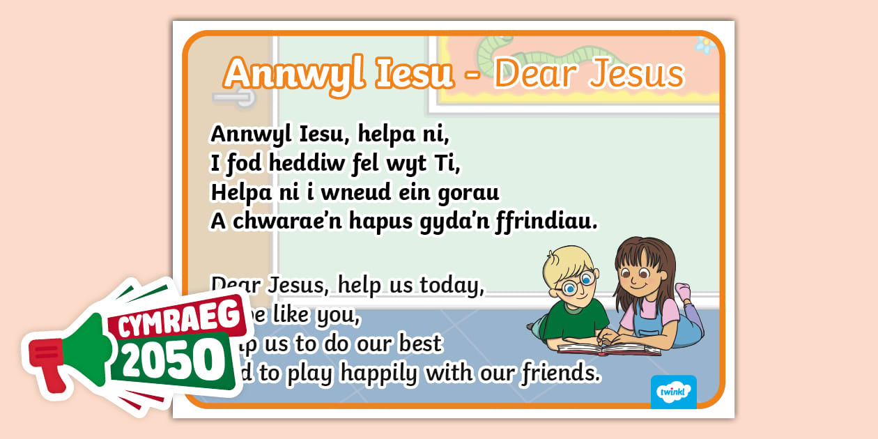 Learn Welsh RE: Gweddi Annwyl Iesu - Dear Jesus Prayer