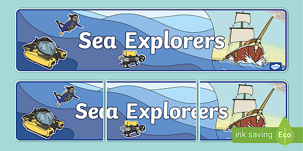 Sea Explorers Display Banner (teacher made) - Twinkl