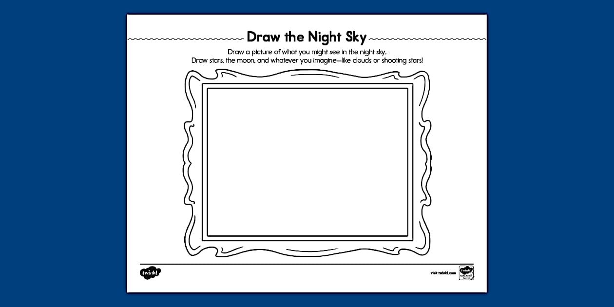 Draw the Night Sky Worksheet (teacher made) - Twinkl