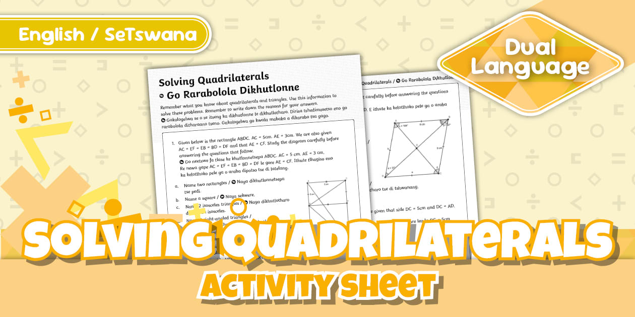 Grade 7 Maths - Term 2 - Solving Quadrilaterals - Activity Sheet