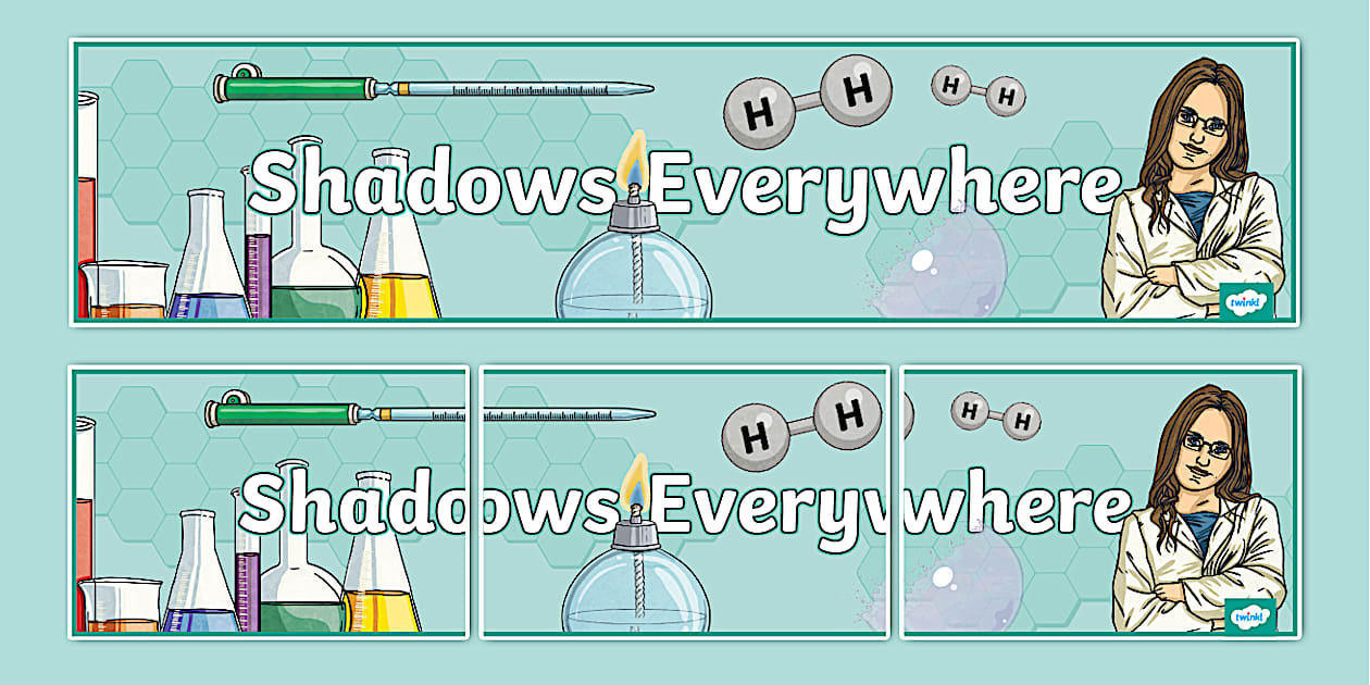 STEM IU Yr 5 Shadows Everywhere Display Banner - Twinkl