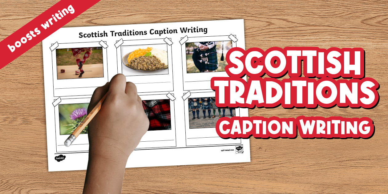 Scottish Traditions Caption Writing Activity Sheet