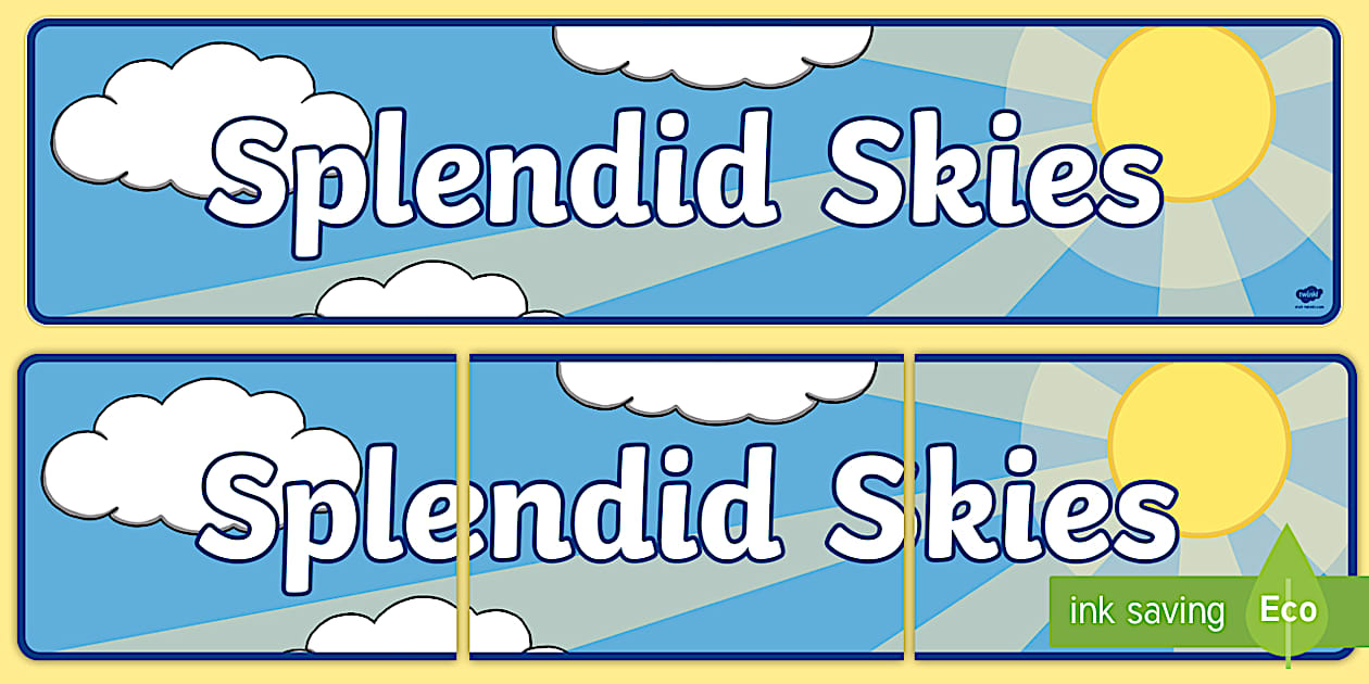 👉 Splendid Skies Display Banner (teacher made) - Twinkl