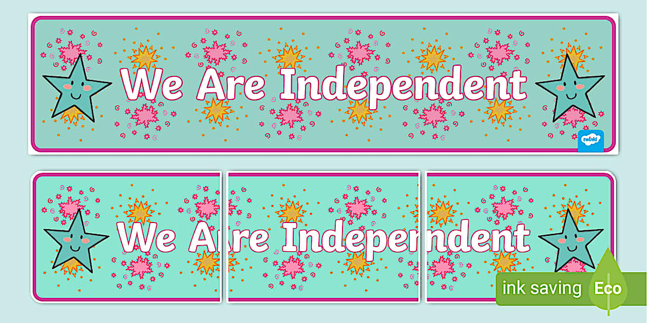 We Are Independent Display Banner (Teacher-Made) - Twinkl
