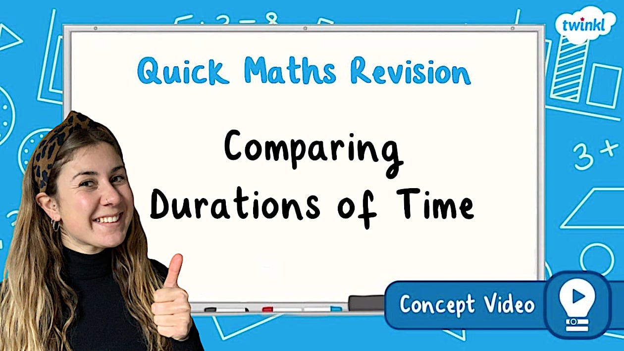 👉 Comparing Durations of Time | KS2 Maths Concept Video