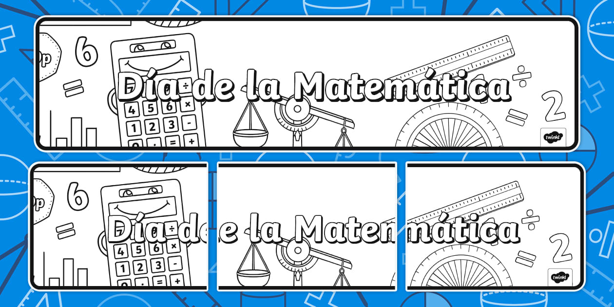 Cartel para Colorear: Día de la Matemática - Twinkl