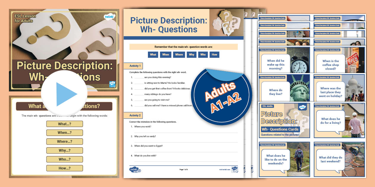 ESL Picture Description: Wh- Questions Pack [Adults, A1-A2]
