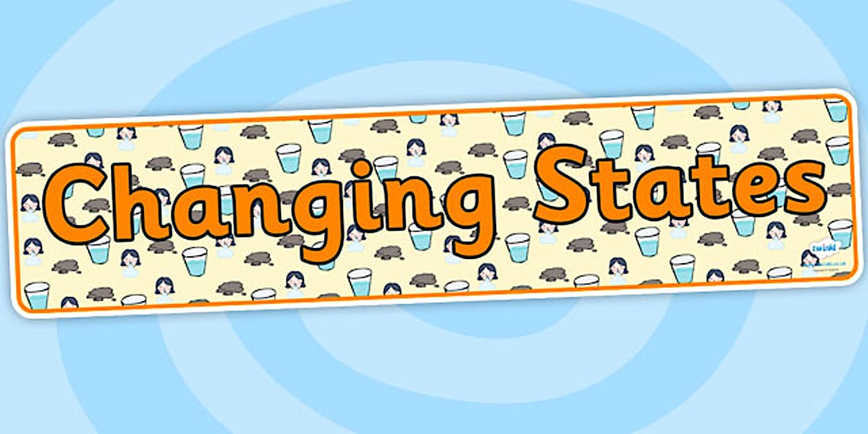 Changing States Display Banner (Teacher-Made) - Twinkl