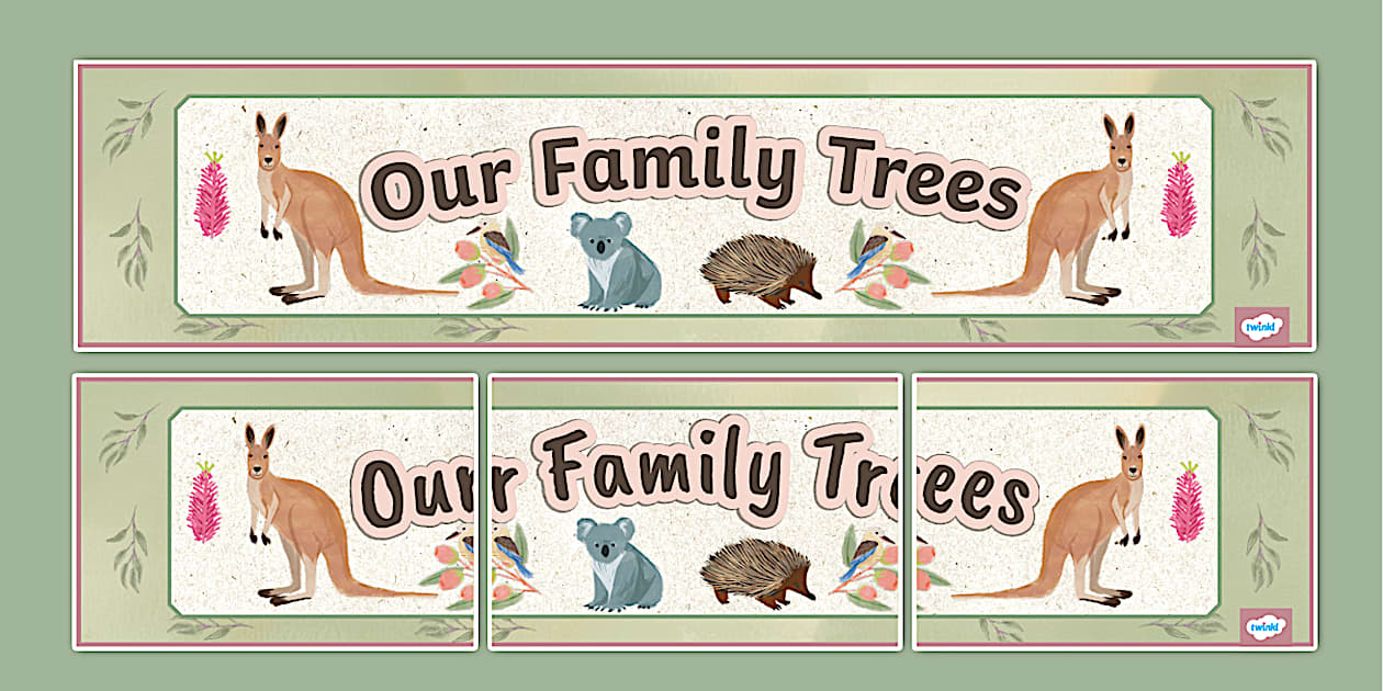 Home Among the Gum Trees Themed Our Family Trees Display Banner