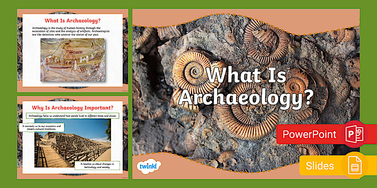 What is Archaeology? PowerPoint & Google Slides for 3rd-5th