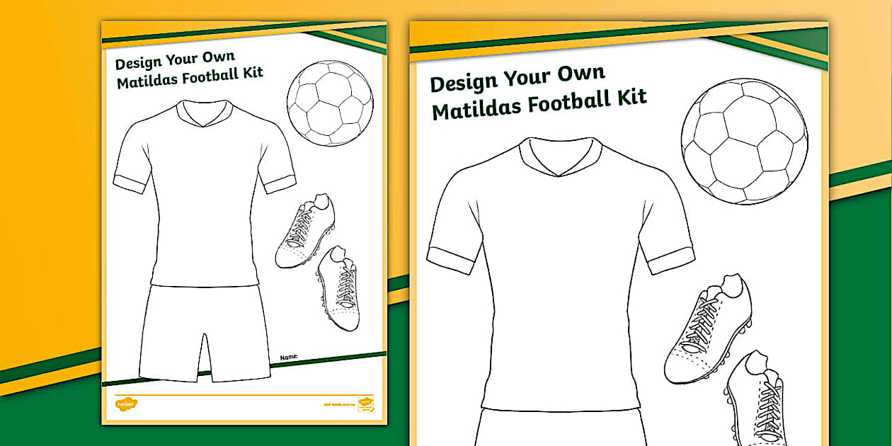 Design Your Own Matildas Football Kit (Teacher-Made)