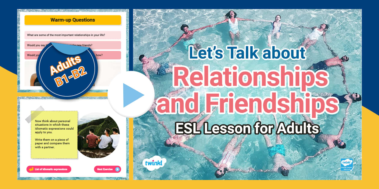 ESL Let's Talk About Relationships and Friendships [Adults, B1-B2]