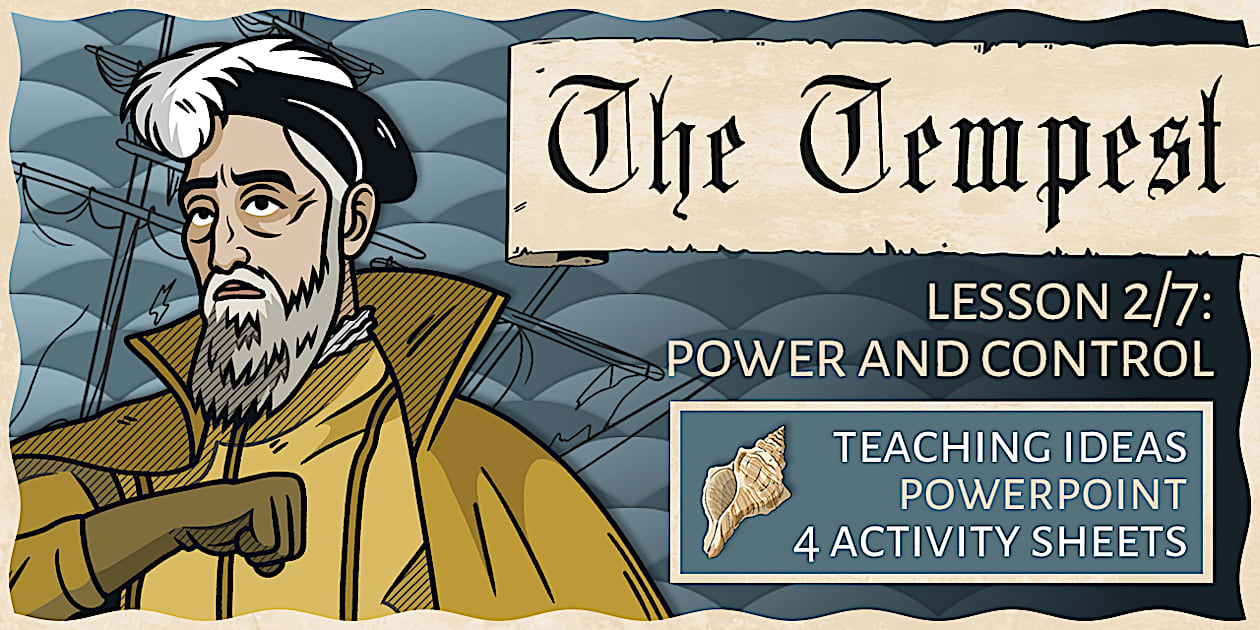 The Tempest Lesson 2: Power and Control - Twinkl