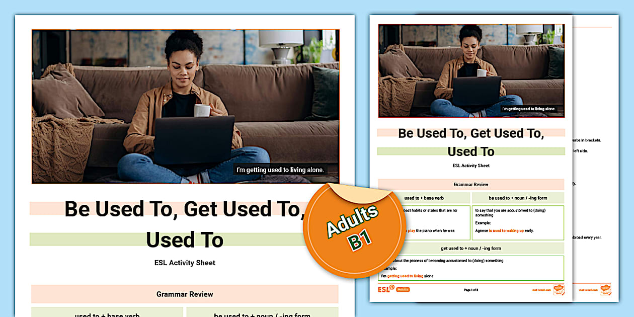 ESL Be Used To, Get Used To, Used To Practice Worksheet [Adults, B1]