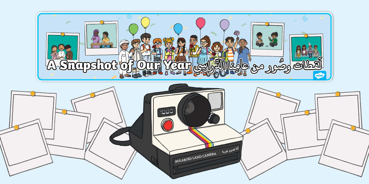 A Snapshot of Our Year Display - English / Arabic - Twinkl