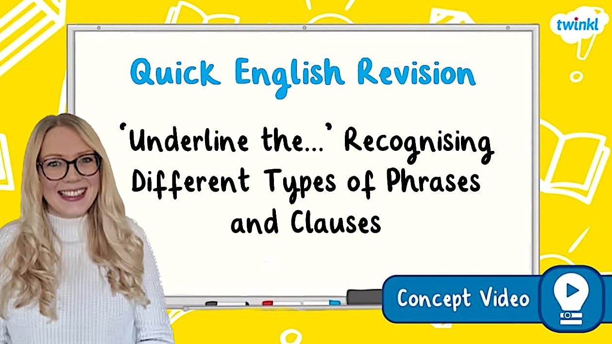 'Underline the...' Recognising Different Types of Phrases and Clauses | KS2