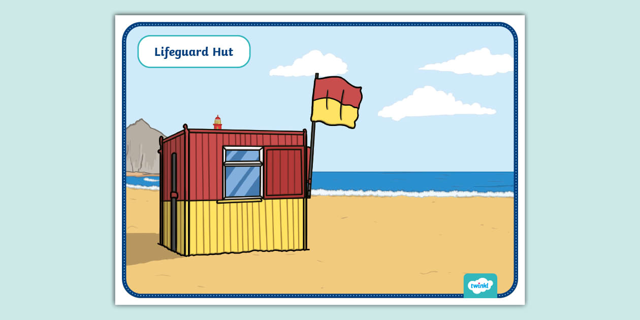 Lifeguard Hut Poster (teacher made) - Twinkl