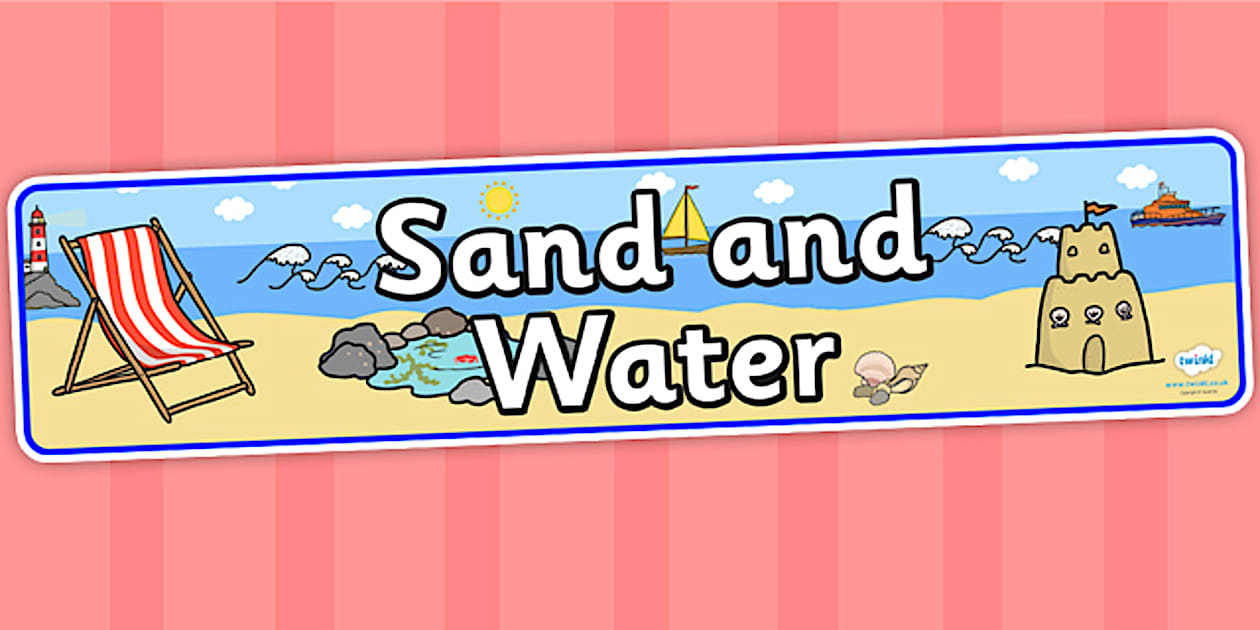 Sand and Water Display Banner (Teacher-Made) - Twinkl