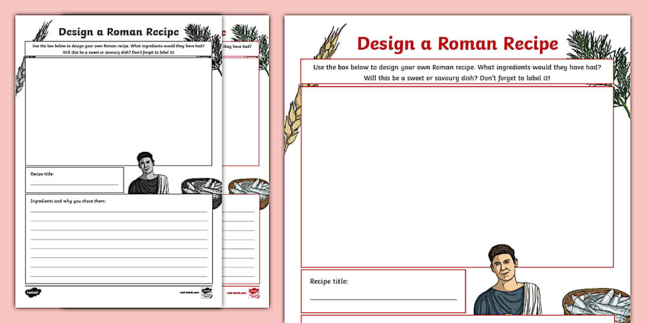 Design a Roman Recipe Worksheet (teacher made) - Twinkl