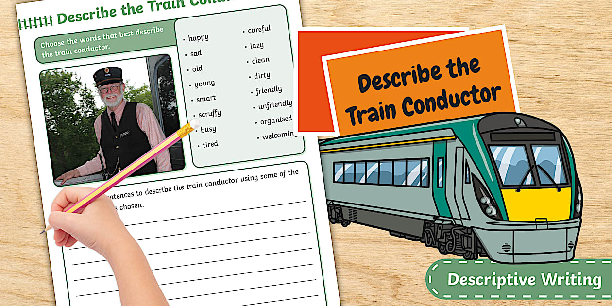 Describe the Train Conductor Worksheet - KS1 - Twinkl