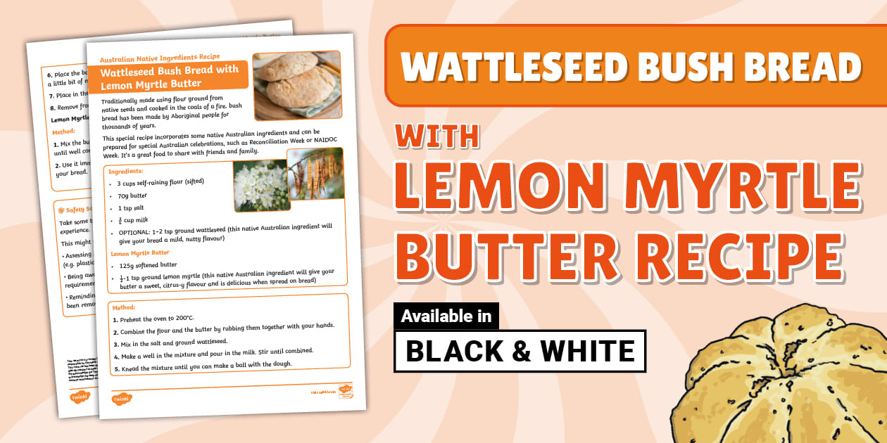 Wattleseed Bush Bread with Lemon Myrtle Butter Recipe