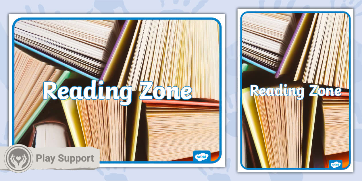 Reading Zone Play for All Ages Photo Display Poster - Twinkl