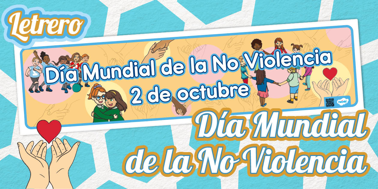 Letrero: Día Mundial de la No Violencia