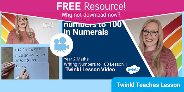 FREE! - 👉 Year 2 (Ages 6-7) Writing Numbers to 100: Video Lesson 1