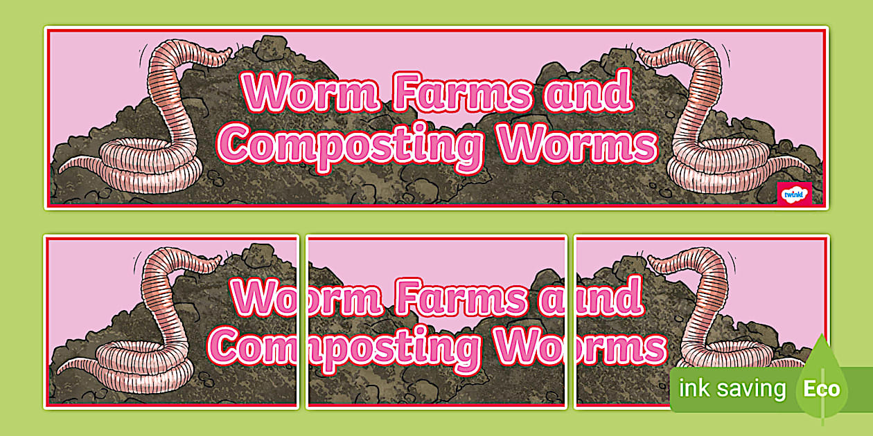Worm Farms and Composting Worms Display Banner Ι Twinkl