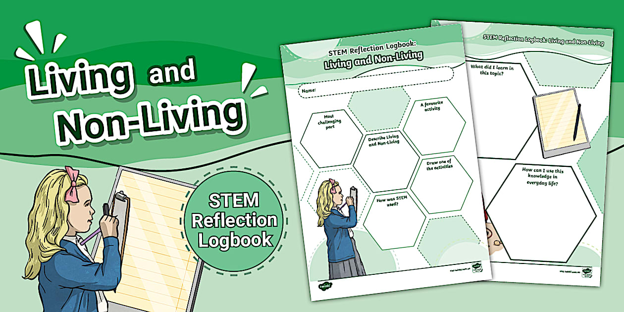 STEM Reflection Logbook: Living and Non-Living