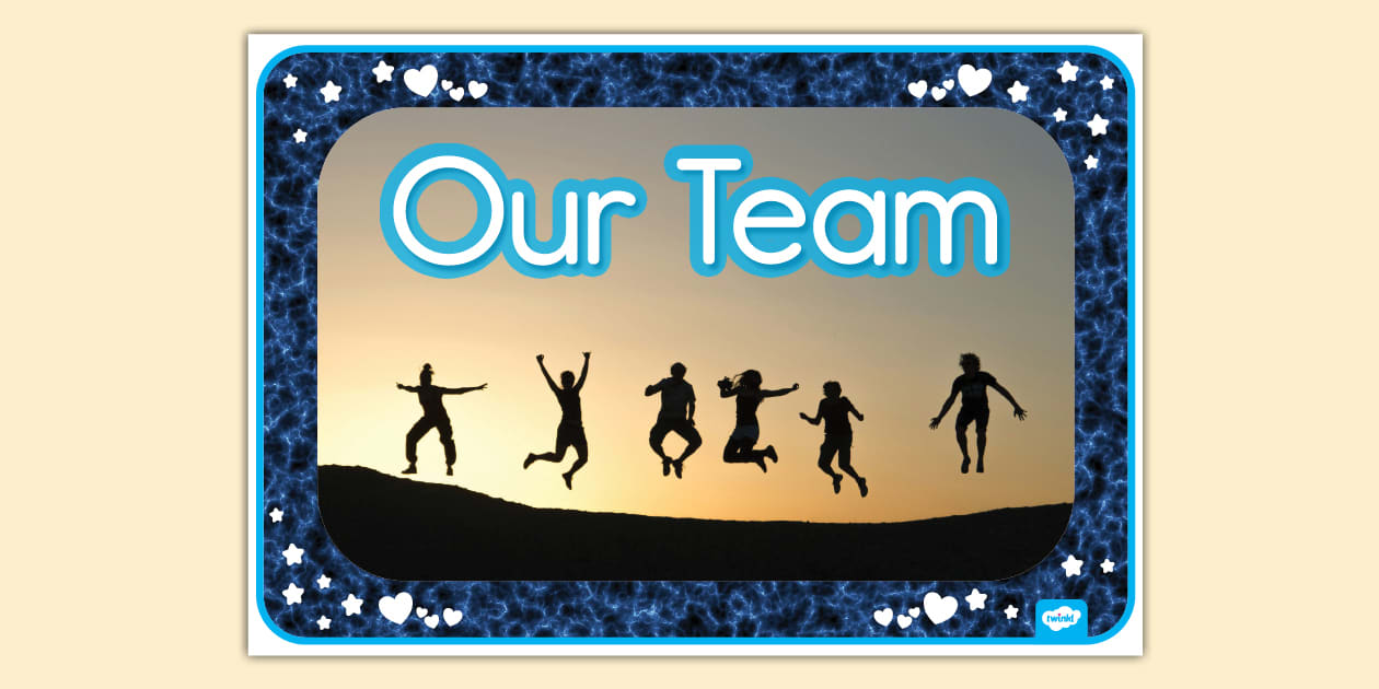 Our Team Display Poster (teacher made) - Twinkl