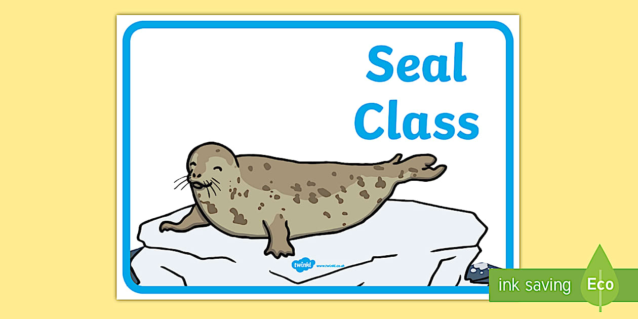 👉 Seal Class Display Sign (Teacher-Made) - Twinkl