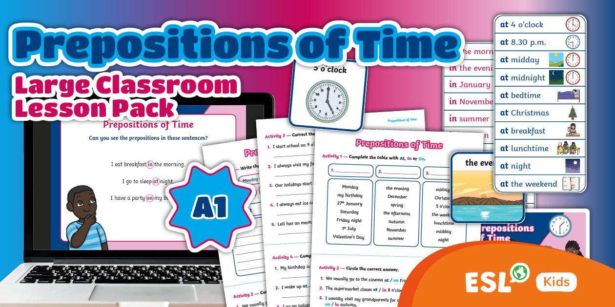 Prepositions of Time Lesson Pack for Large English Classes