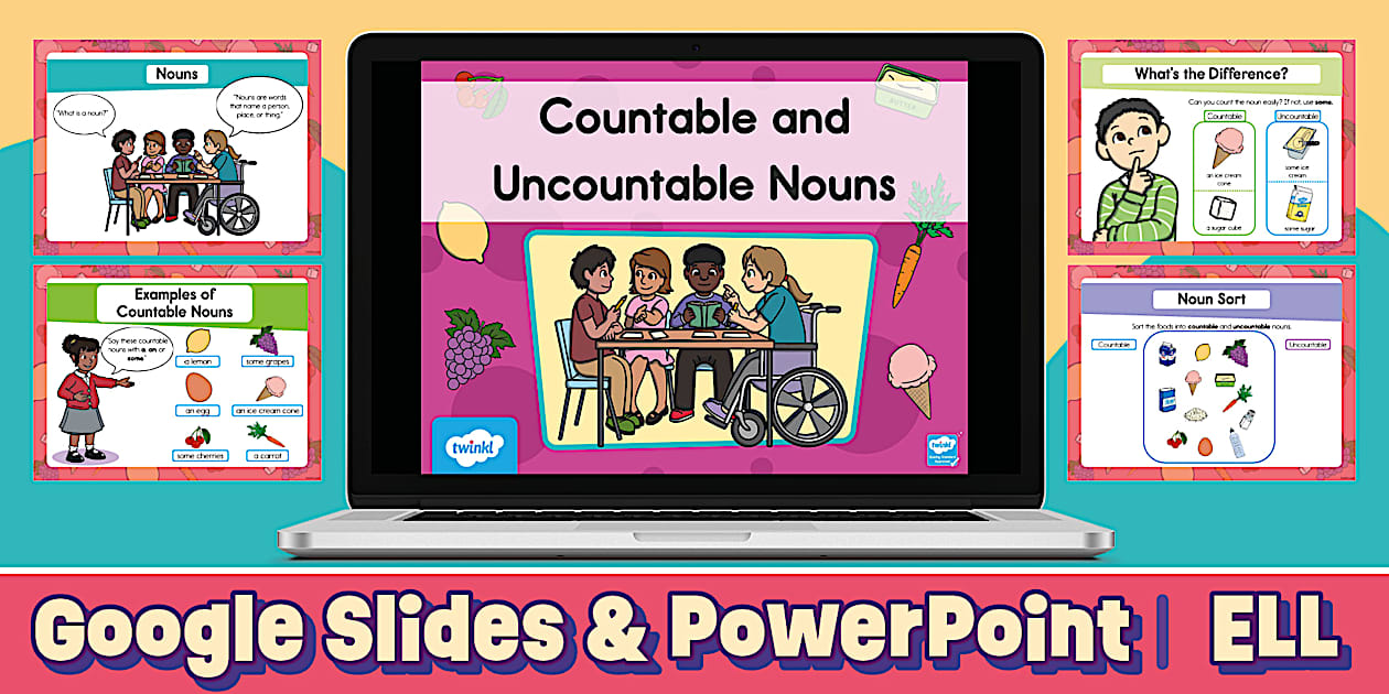 Countable and Uncountable Nouns Google Slides & PowerPoint for ELL