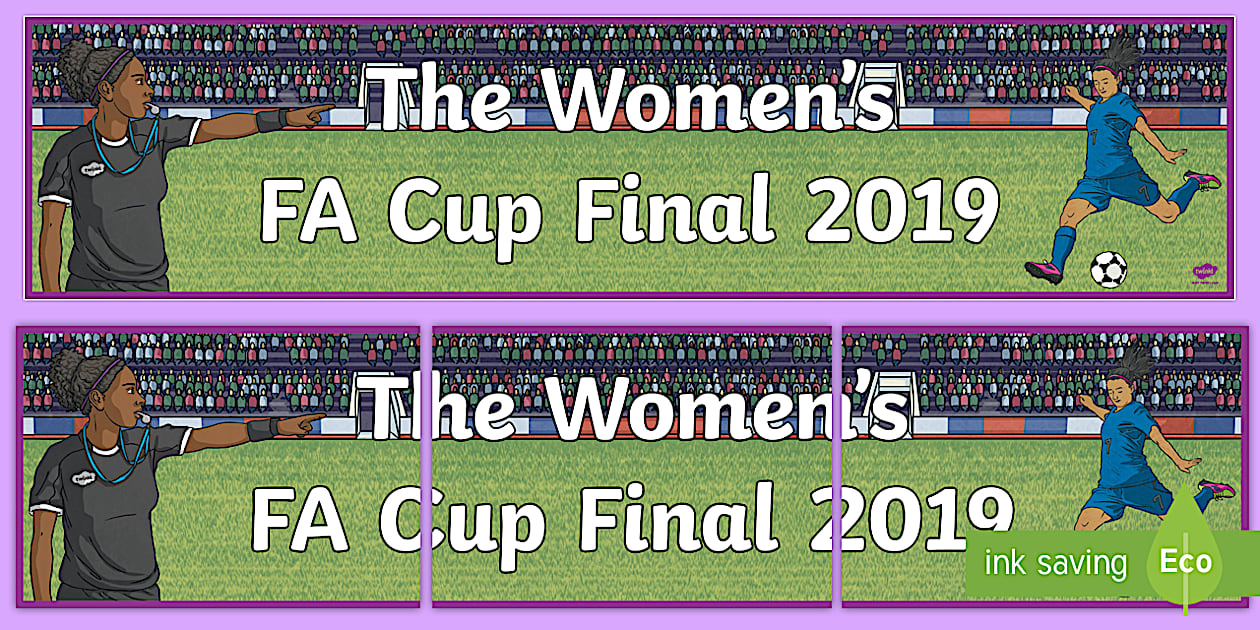 KS2 The Women's FA Cup Final 2019 Display Banner - Twinkl