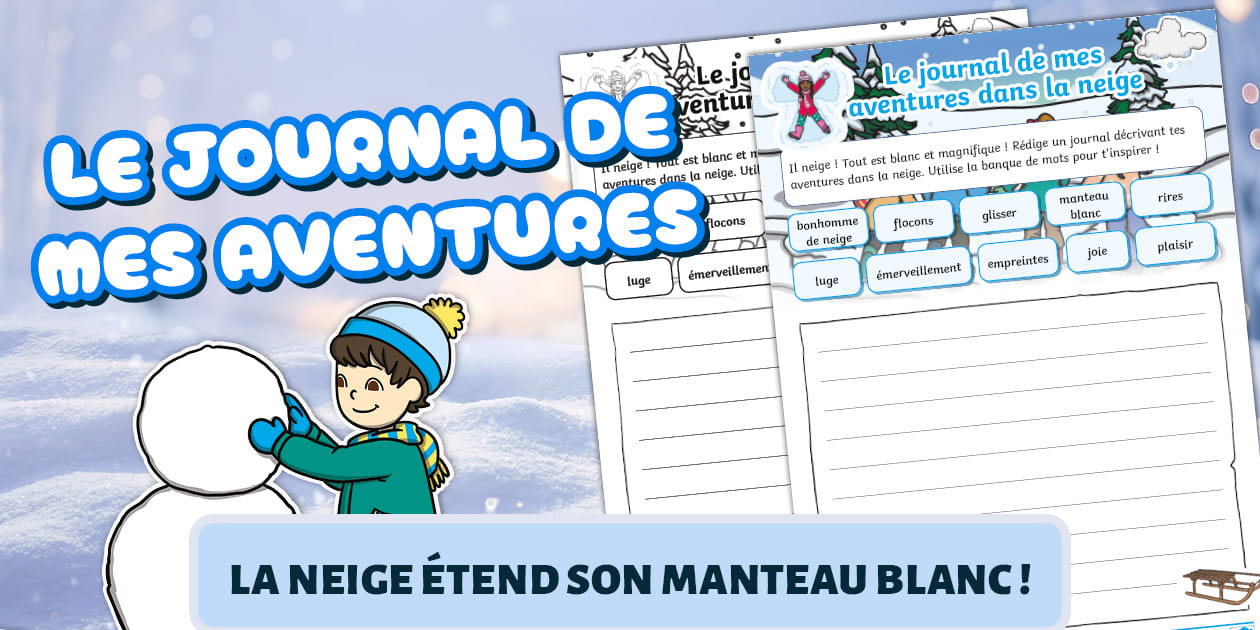 Modèle d'écriture : Le journal de mes aventures dans la neige