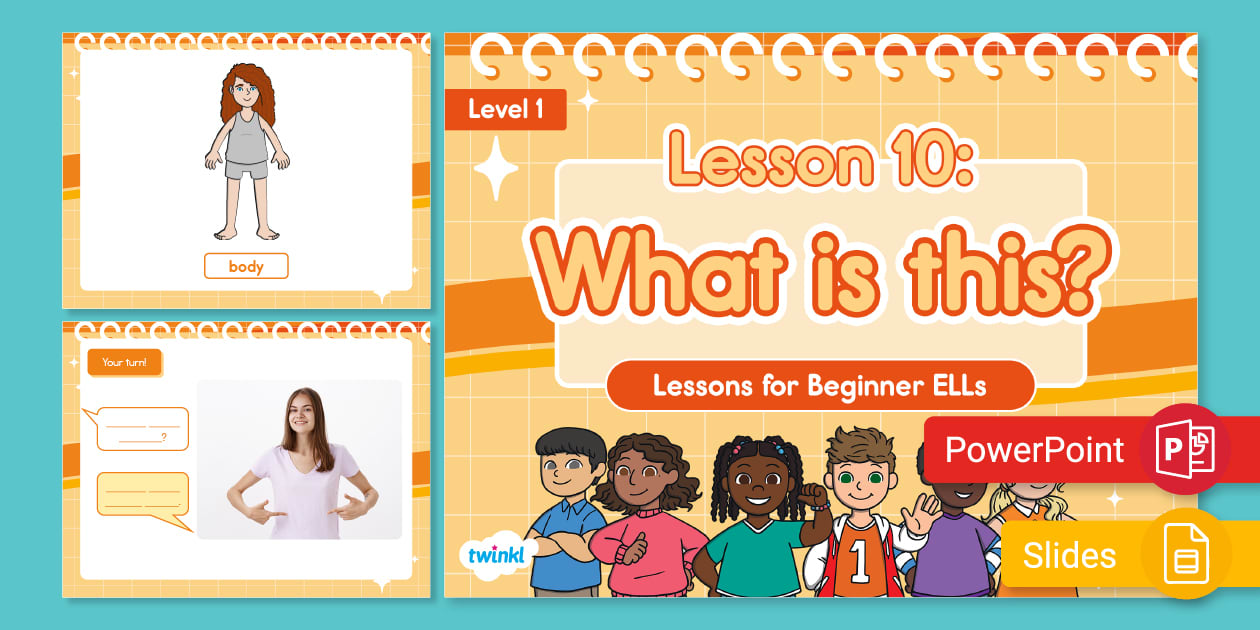 ELL Curriculum: Level 1, Lesson 10 PowerPoint & Google Slides